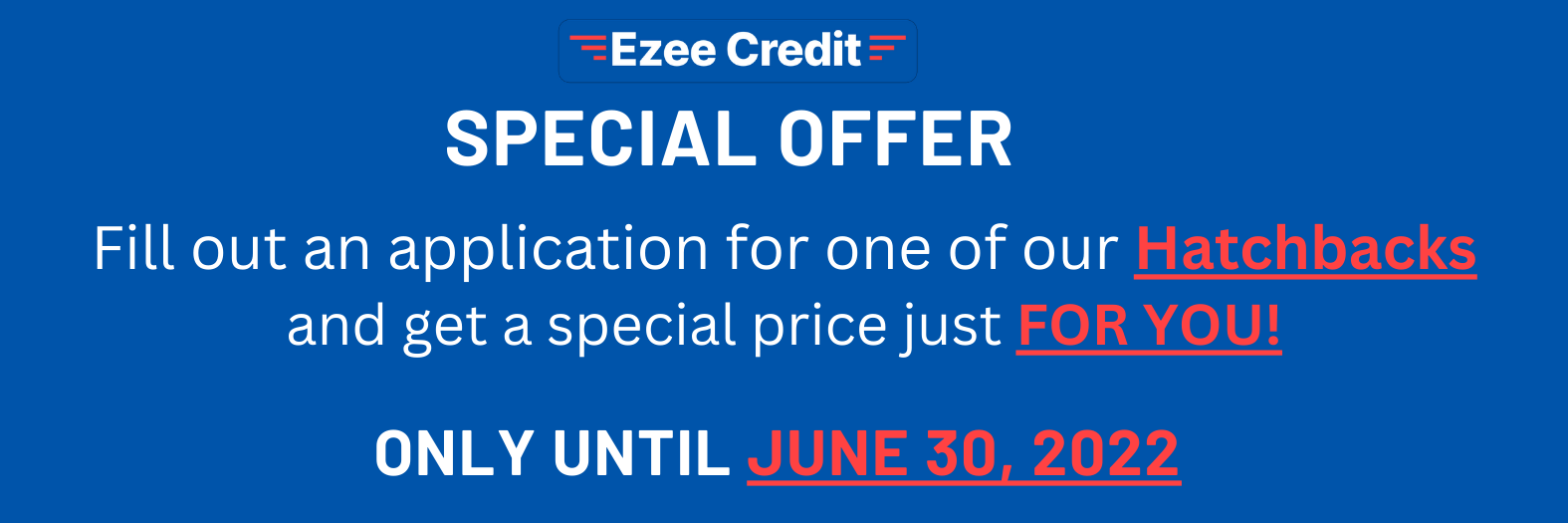 Managers Special - Hatchback | Ezee Credit