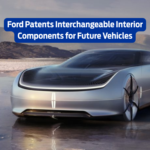 Ford Files Patent for Interchangeable Interior Components in Future ...