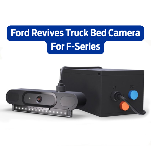 Ford Launches Updated Truck Bed Camera Kit For F-Series Pickups | Key ...